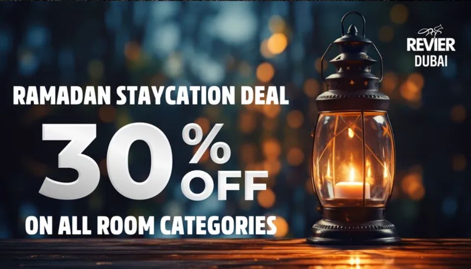 Revier Dubai: Ramadan Staycation Offer | HiDubai Deals